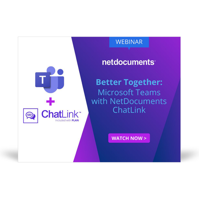 Better Together: Microsoft Teams with NetDocuments ChatLink[Webinar]