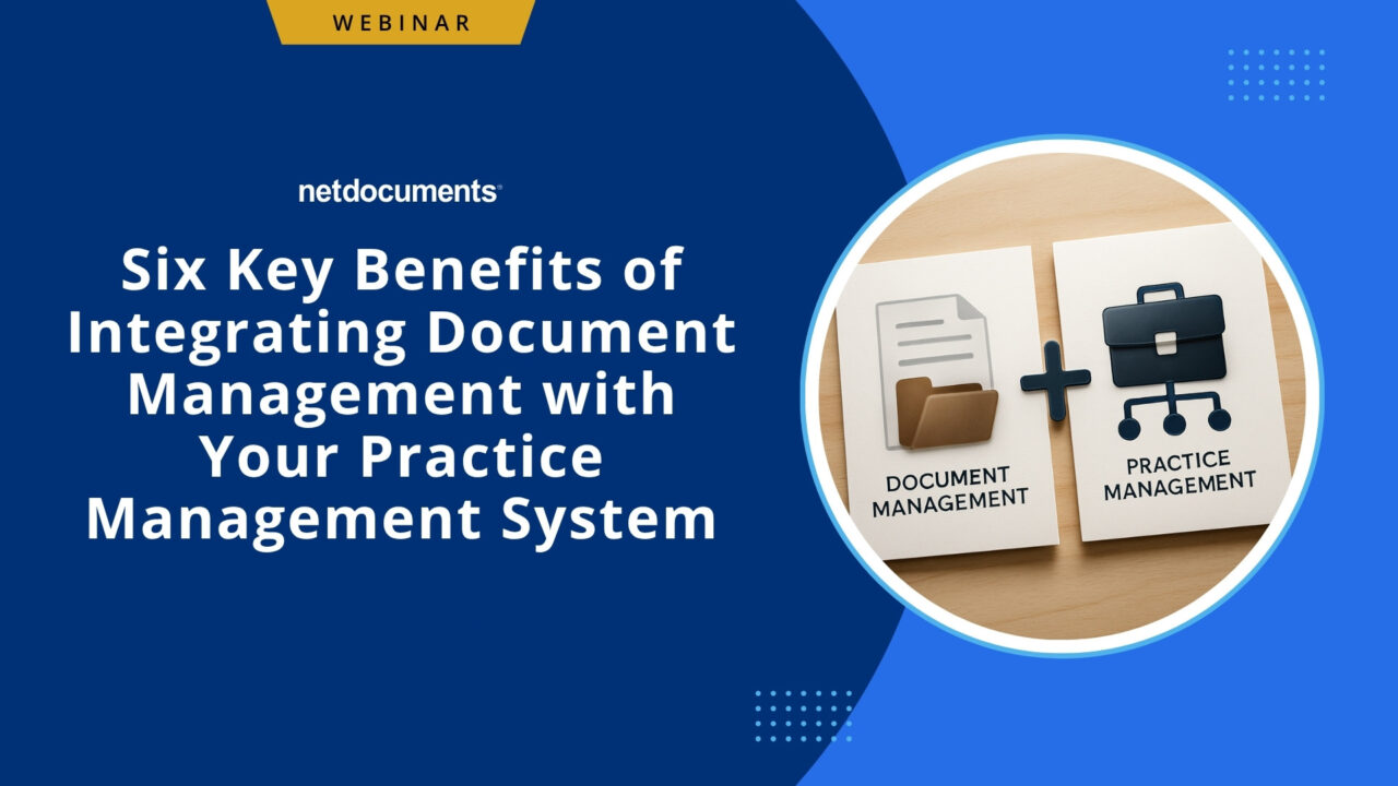 Six Key Benefits of Integrating Document Management with Your Practice Management System ...